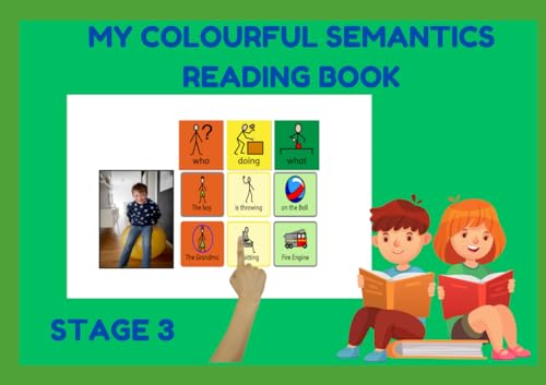 Colourful Semantics Reading Book: Stage 3 (Colourful Semantics Reading ...