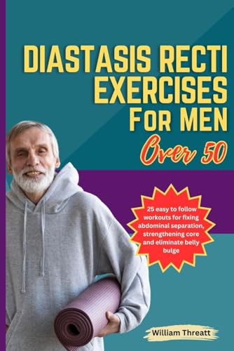 Diastasis Recti exercises for Men over 50: 25 easy to follow workouts ...