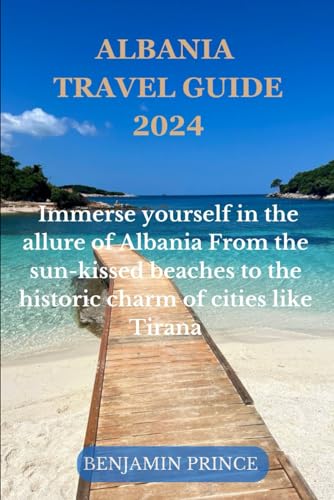 ALBANIA TRAVEL GUIDE 2024: Immerse yourself in the allure of Albania ...
