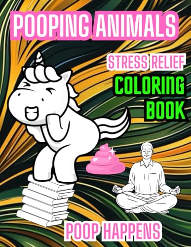 Coloring Book - Pooping Animals: Poop Happens - Big Value - 100+ Pages ...