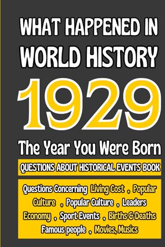 What Happened in World History 1929 The Year You Were Born: Flash Back ...