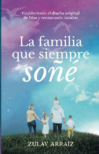 La familia que siempre sone By Zulay Arraiz | World of Books US