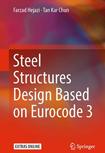 Steel Structures Design Based on Eurocode 3 By Farzad Hejazi | World of ...