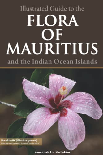 Illustrated Guide to the Flora of Mauritius and Indian Ocean Islands By ...