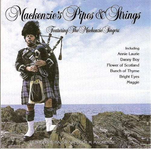 Mackenzie's Pipes & Strings - Lead by Pipe Major Malcolm M mackenzie ...