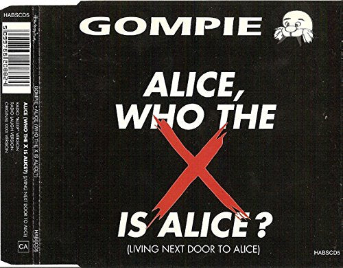 Alice, Who the X is Alice? (Living Next Door to Alice) (CD) | Music at ...