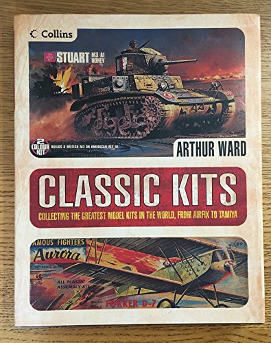 Classic Kits. Collecting the Greatest Model Kits in the World from ...