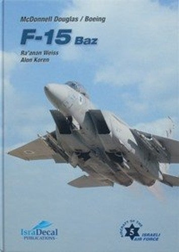 McDonnell Douglas / Boeing F-15 Baz By Weiss Ra'anan And Koren Alon ...