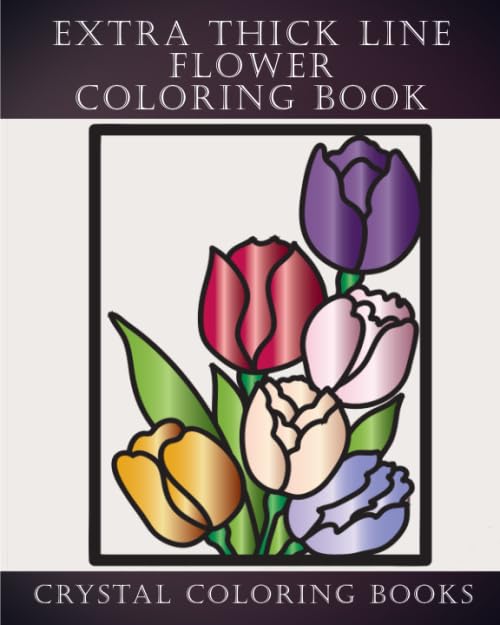 Extra Thick Line Flower Coloring Book: 30 Thick Line Flower Coloring ...