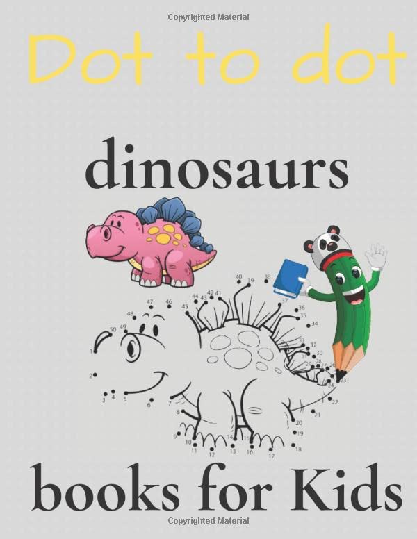 Dot to dot dinosaurs books for Kids: Fun dinosaurs dot to dot puzzles ...