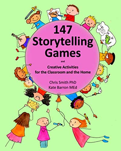 147 Storytelling Games and Creative Activities for the Classroom and ...