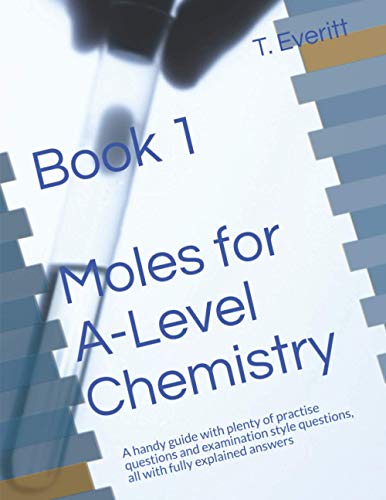 Book 1 Moles for A-Level Chemistry: A handy guide with plenty of ...