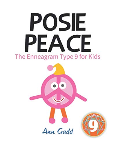Posie Peace: The Enneagram Type 9 for Kids (The Enneagram for Kids) By ...