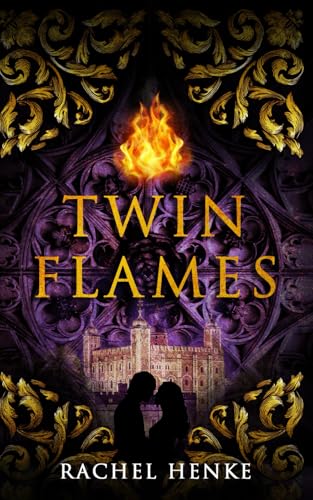 Twin Flames: A Time Travel Tudor Romance with a Mystical Twist By ...
