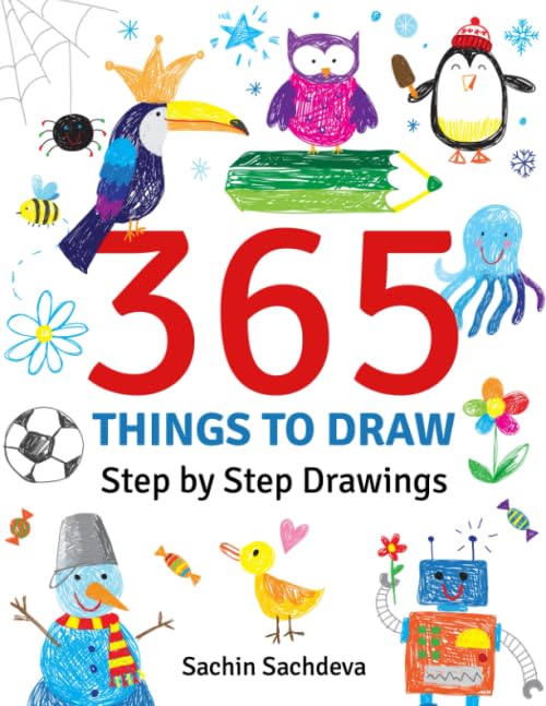 365 Things to Draw: Step by Step Drawings for Kids By Sachin Sachdeva ...