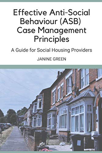 Effective Anti-Social Behaviour (ASB) Case Management Principles: A ...