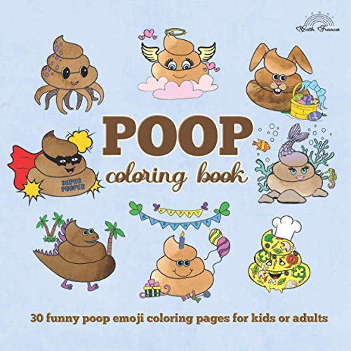 Poop Coloring Book: 30 funny poop emoji coloring pages for kids or ...
