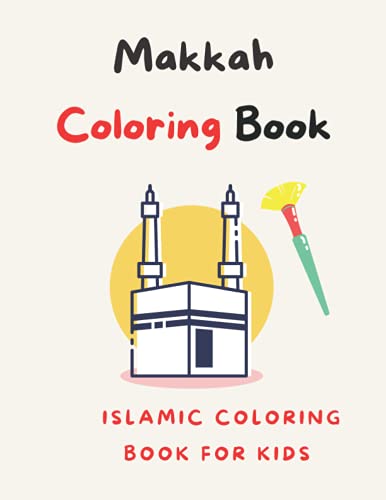 Makkah Coloring Book: Islamic Coloring Book for kids | Beautiful ...