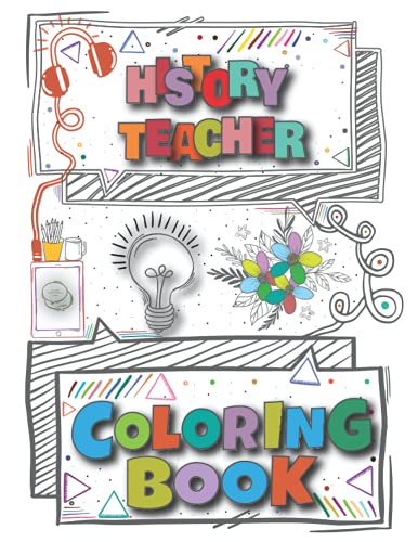 History Teacher Coloring Book: A Versatile, Humorous, Anti Stress Adult ...