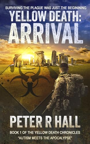 Yellow Death: Arrival: Surviving the plague was only the beginning (The ...