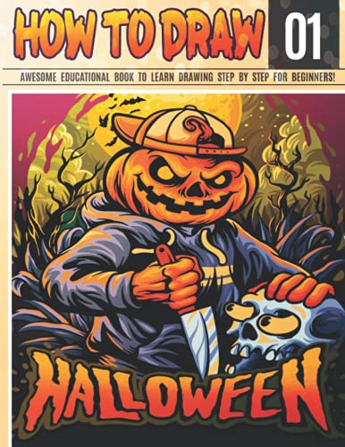How to Draw Halloween 01: Awesome Educational Book to Learn Drawing ...