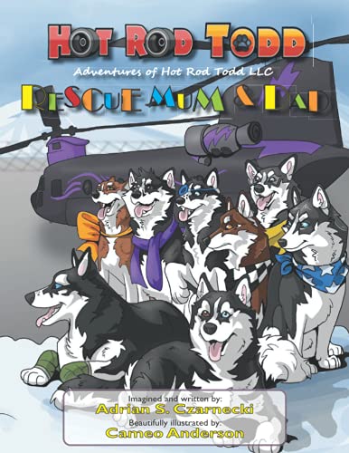 Hot Rod Todd Rescue Mum and Dad (Adventures of Hot Rod Todd Story Books ...