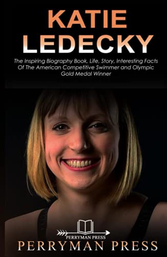 KATIE LEDECKY: The Inspiring Biography Book, Life, Story, Interesting ...
