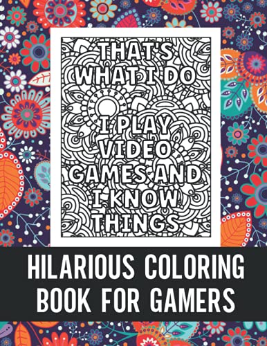 Hilarious Coloring Book for Gamers: A Funny Adult Coloring Book for ...