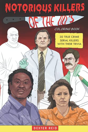 Notorious Killers of the 00's Coloring Book: 30 True Crime Serial ...