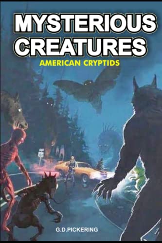 Mysterious Creatures: American Cryptids (Mysterious Creatures: Cryptids From Around The World ...