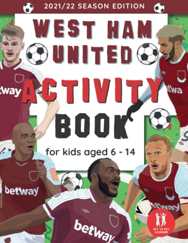 West Ham United Activity Book For Kids Aged 6-14: West Ham Football ...