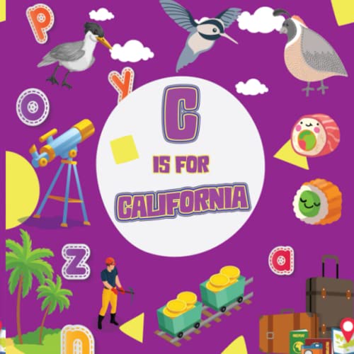 C is For California: Know My State Alphabet Picture Book For Toddlers ...