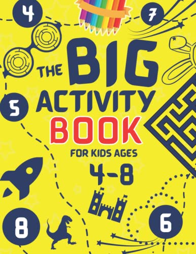 The BIG Activity Book for Kids Ages 4-8: Mazes, Dot to Dots and Color ...