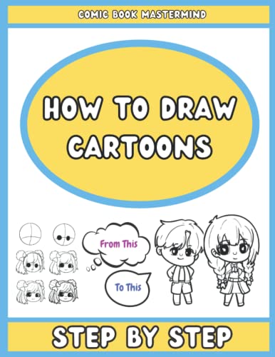 How To Draw Cartoons: How To Create Cartoons for Beginners, How To Draw ...