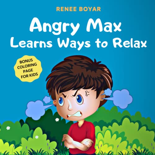 Angry Max Learns Ways to Relax: Children's Book About Anger Management ...
