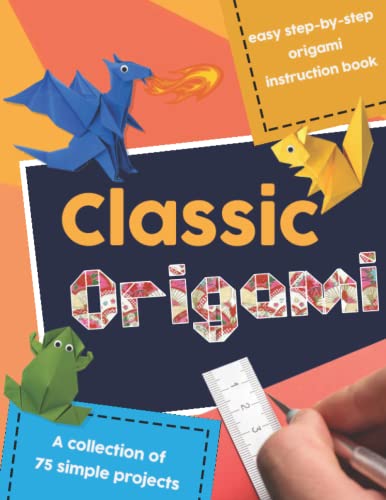 Ultimate Origami for Beginners: 75 Easy Models Practice Origami, Step ...
