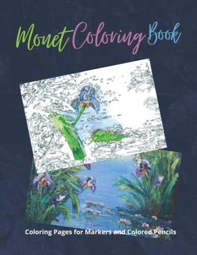 Monet Coloring Book: Coloring Pages For Markers and Colored Pencils By ...