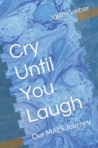 Cry Until You Laugh: Our MALS Journey By Jane M Gerber| World of Books US