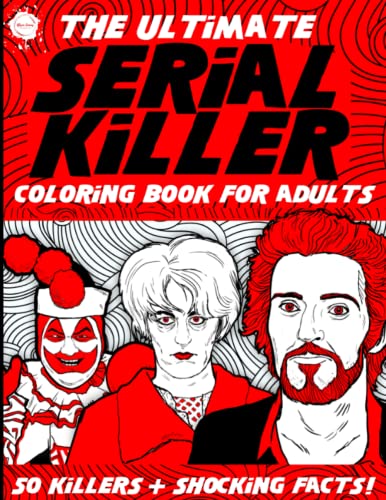 The Ultimate Serial Killer Coloring Book for Adults: 50 Killers ...