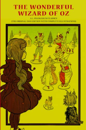 The Wonderful Wizard of OZ: A L. Frank Baum Classics (The Original 1900 ...