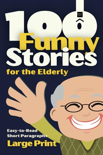 100 Funny Stories for the Elderly: Large print, easy to read and short ...
