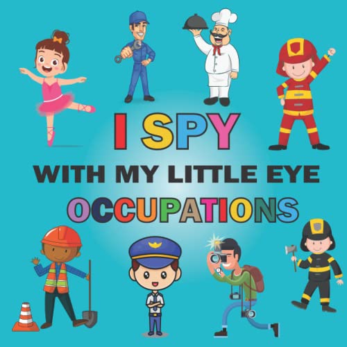 I Spy With My Little Eye Occupations: A Fun Guessing Game Picture Book ...