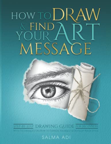 How to Draw and Find Your Art Message : Step-By-Step Drawing Guide for ...