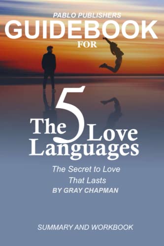 GUIDEBOOK For THE 5 LOVE LANGUAGES: The Secret to Love That Lasts By ...