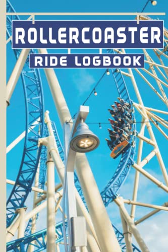 ROLLER COASTER LOGBOOK. RECORD ALL YOUR ROLLER COASTER / THEME PARK ...