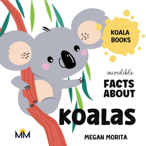 Incredible Facts about Koalas : Koala Books for Kids Animal Facts Books ...