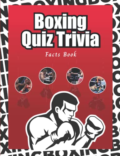 Boxing Quiz Trivia Facts Book: Interesting Trivia Quizzes and Crazy ...