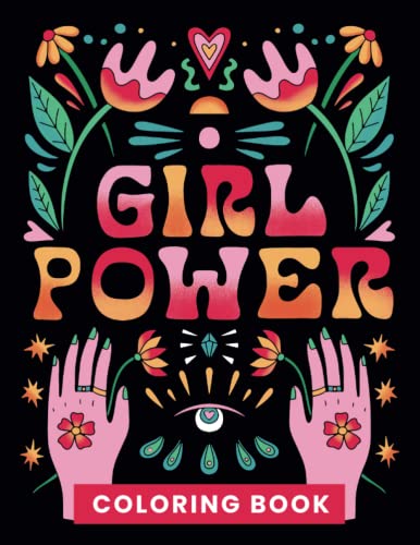 Girl Power Coloring Book: Inspirational Colouring Book With ...