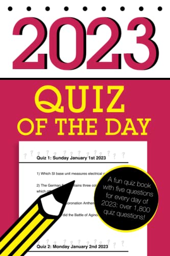 Quiz of the Day 2023: A fun quiz book with five questions for every day ...