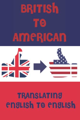 British to American English. a Pocket Guide to Translating English ...